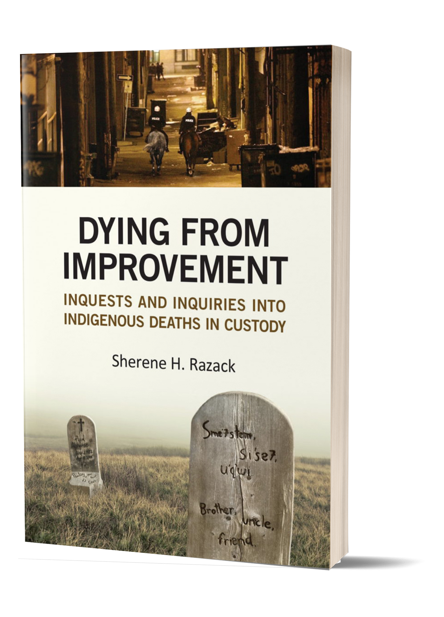 Dying from Improvement: Inquests and Inquiries into Indigenous Deaths ...